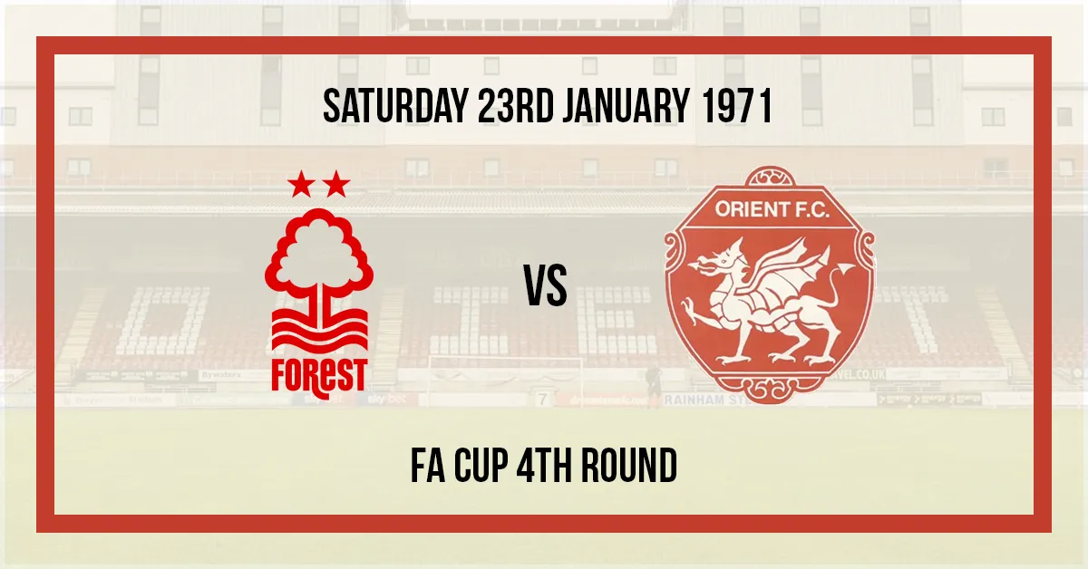 1970/71 Nottingham Forest v Orient FA Cup 4th Round