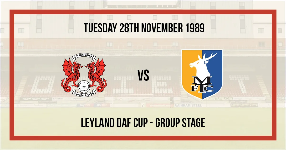 1989/90 Leyton Orient v Mansfield Town Leyland Daf Cup - Group Stage