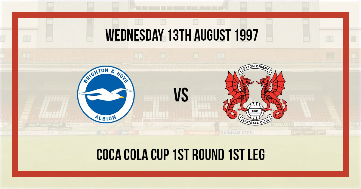 1997/98 Brighton & Hove Albion v Leyton Orient Coca Cola Cup 1st Round ...
